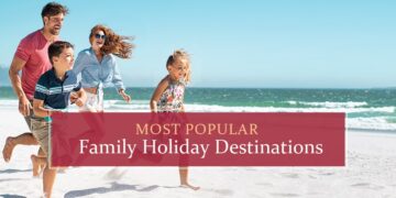 The 27 Best Family Holiday Destinations For Every Season In 2026