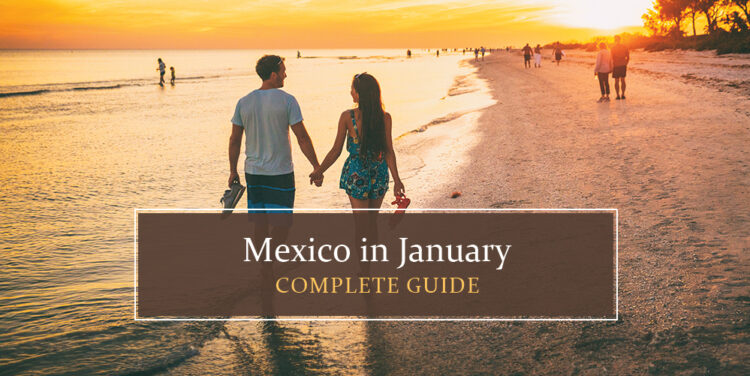 Mexico in January 2026: Experience the Perfect Winter Vacation