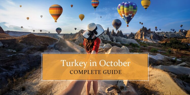 Turkey In October 2026: A Guide For Everything To Know!