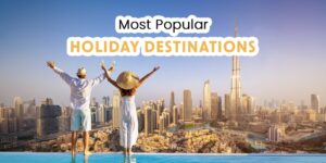 25 Best Holiday Destinations To Visit In 2026
