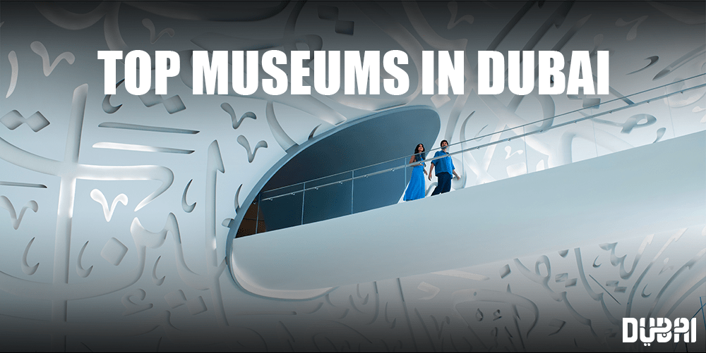 11 Best Museums In Dubai You Must Visit In 2025