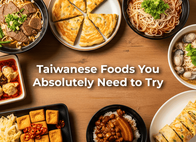 Must Try Taiwanese Foods For Your Next Holiday