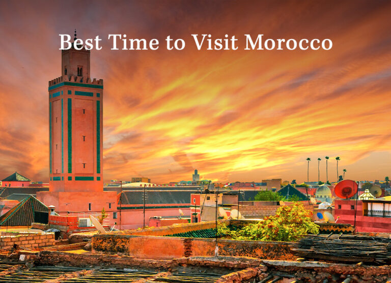 The Best Time To Visit Morocco in 2026